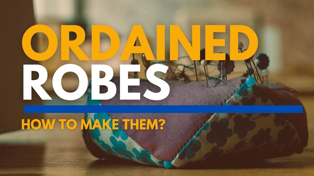 How to make Ordained Robes - YouTube