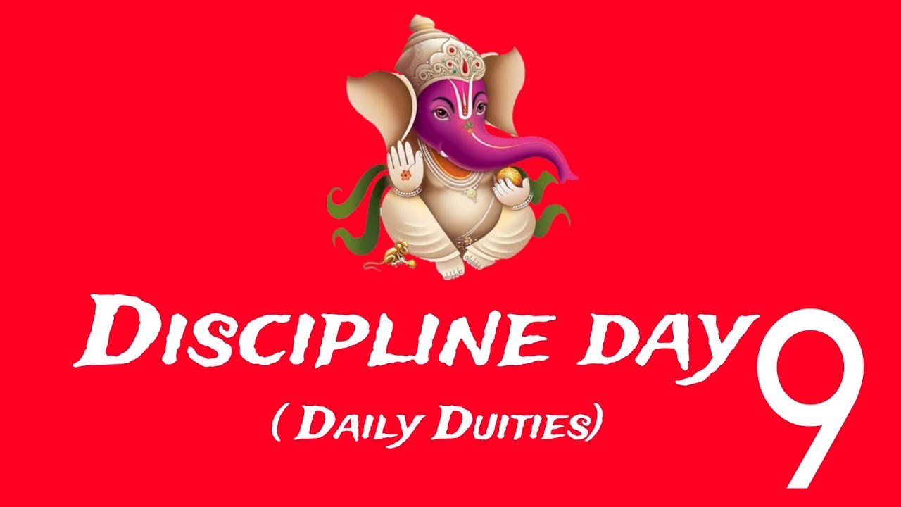 Discipline day 9 (daily duties) - YouTube