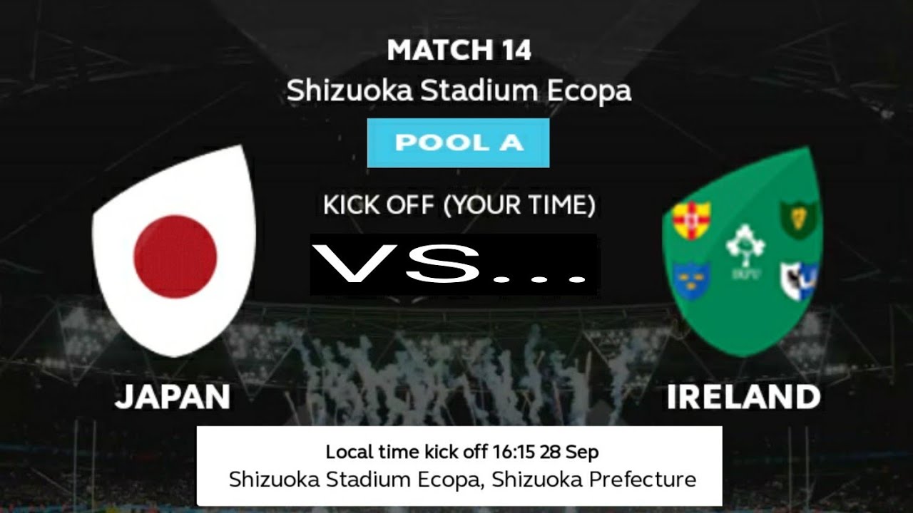 Japan vs Ireland Rugby world cup 2019 ; Ireland vs Japan rugby world ...