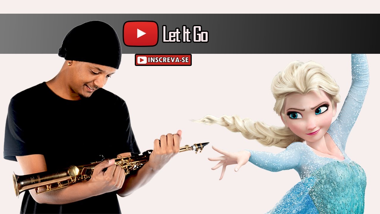 Frozen - Let It Go (Saxophone Cover) - YouTube