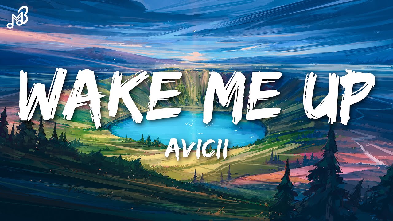 Avicii - Wake Me Up (Lyrics) - YouTube