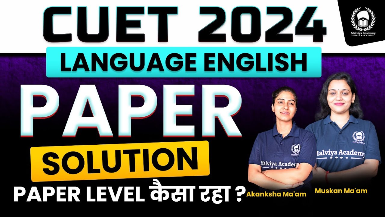 CUET 2024 Language English Paper Solution & Paper Analysis | Akanksha ...