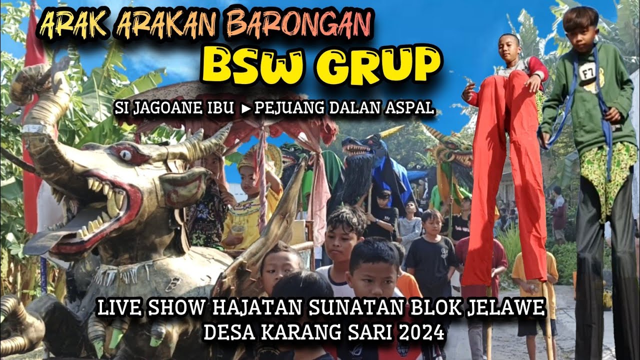Arak Arakan BARONGAN BSW GRUP Desa Karangsari || Live Show di Sunatan ...
