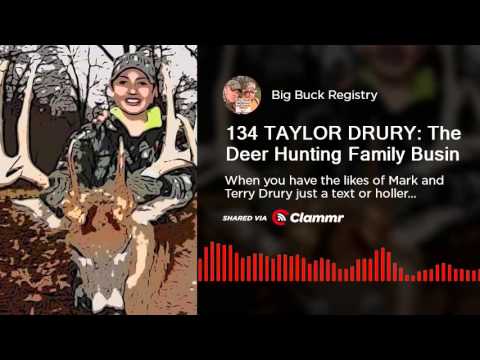 TAYLOR DRURY and the DRURY OUTDOORS Deer Hunting Family Big Buck ...