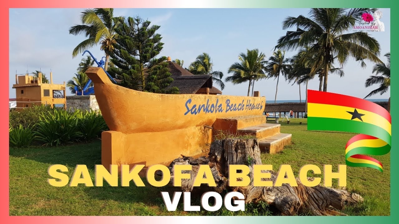 #SANKOFA BEACH RESORT VLOG | Inspired by Amoanimah - YouTube