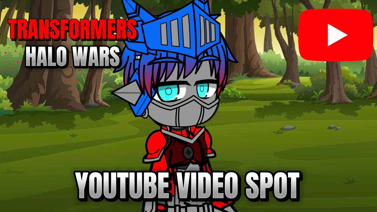 Transformers: Halo Wars | Gacha Club Movie | YouTube Video Spot #1 ...