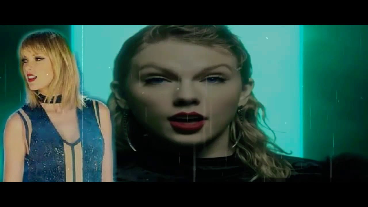 Taylor Swift - Look What You Me Made Do (Lyrics y Pictures + Video ...