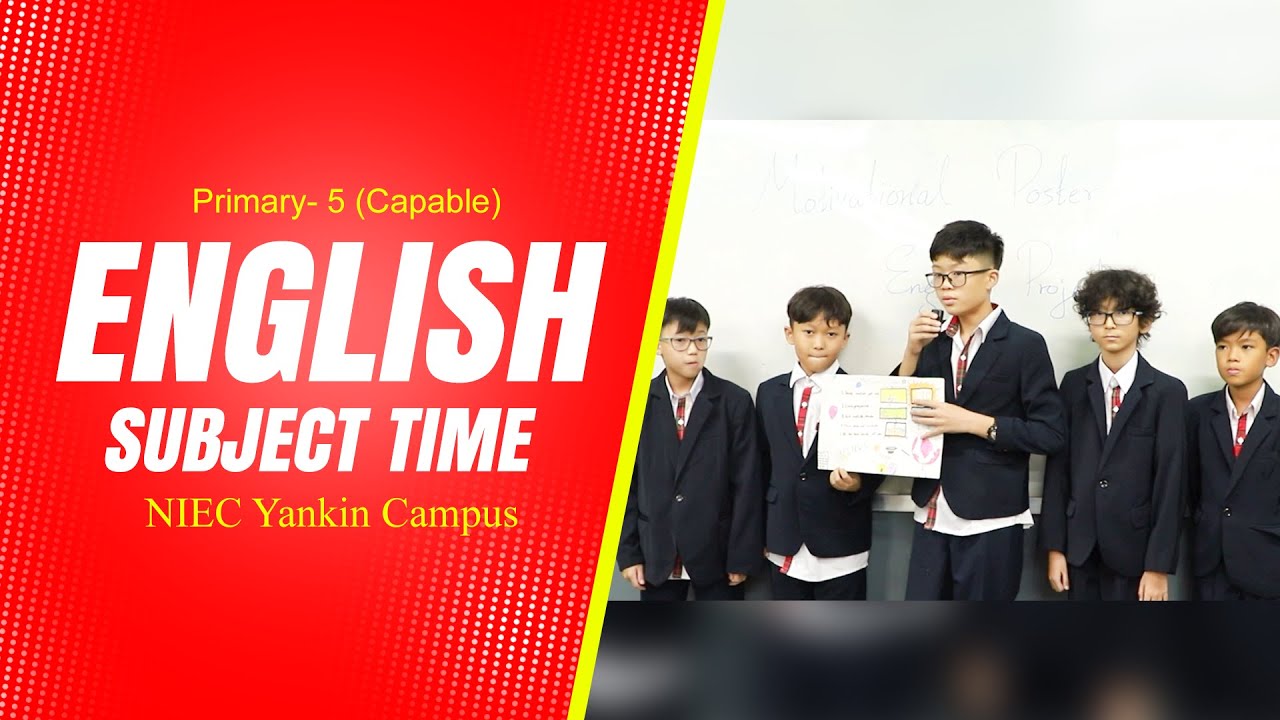 English Subject Time / Primary- 5 ( Capable ) / NIEC Yankin Campus ...