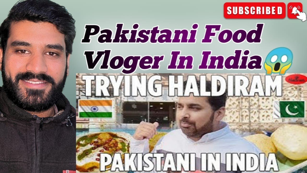 First Time In History Pakistani Food Vloger In India Trying Haldiram,s ...