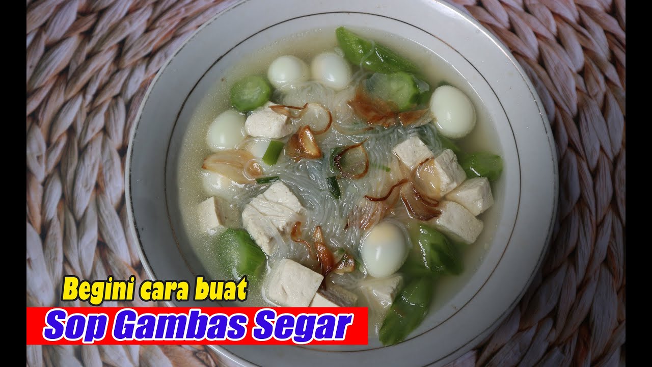 Begini cara masak sayur Gambas yang segar ‖ Menu Olahan Gambas lezat ...