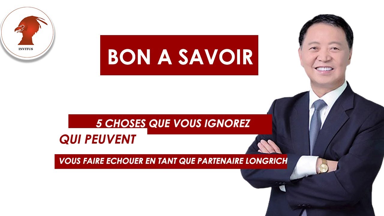 BON A SAVOIR LONGRICH BUSINESS & PRODUIT: 5 CHOSES QUE VOUS DEVEZ ...