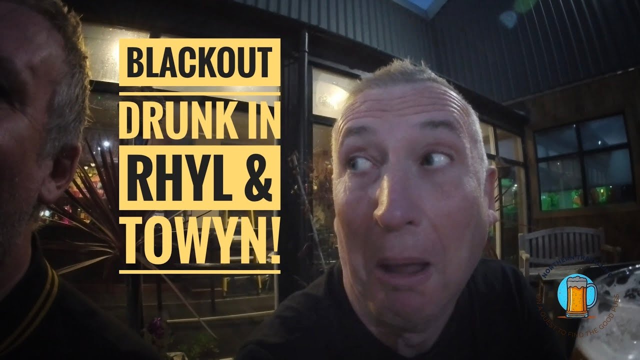 12 hour pub crawl from Towyn to Rhyl. - YouTube