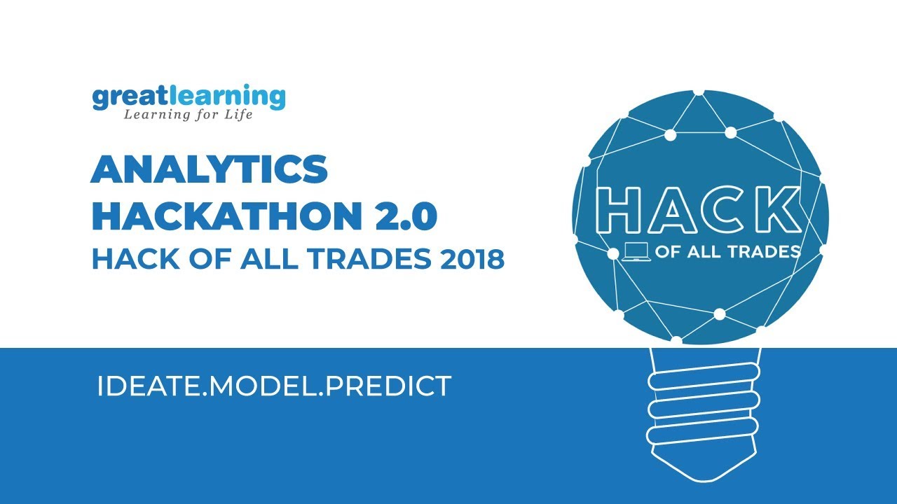 Analytics Hackathon 2.0: Hack of All Trades | Data Analytics | Machine Learning | Great Learning ...