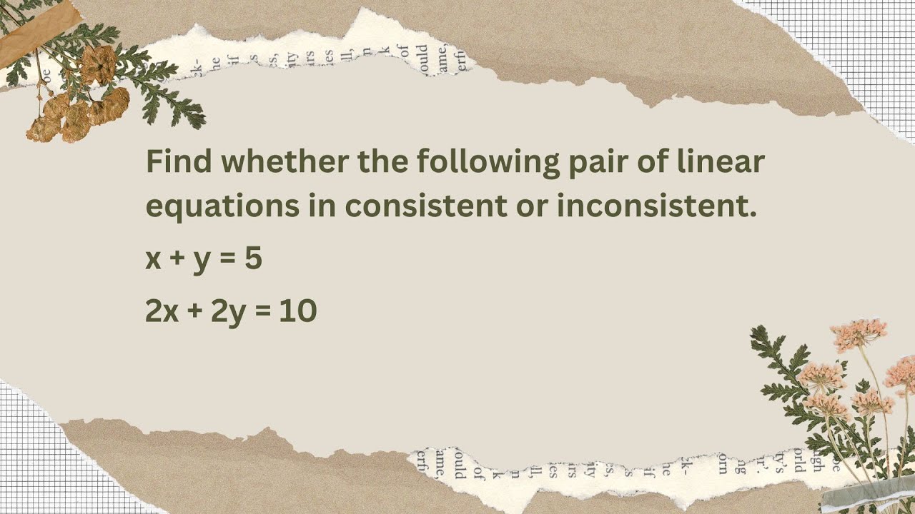 Find Whether Pair Of Linear Equations In Consistent Or Inconsistent X