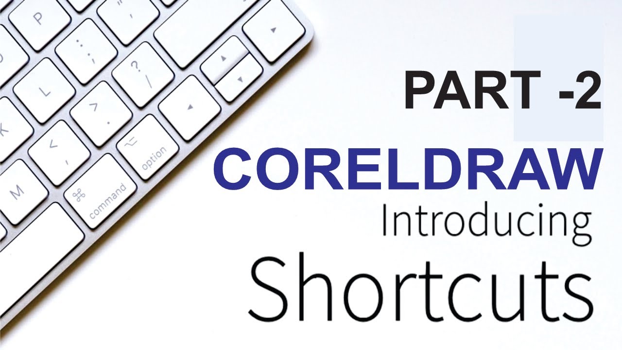 CorelDraw Shortcut Keys | Part - 2 | CorelDraw Tutorial in hindi - YouTube