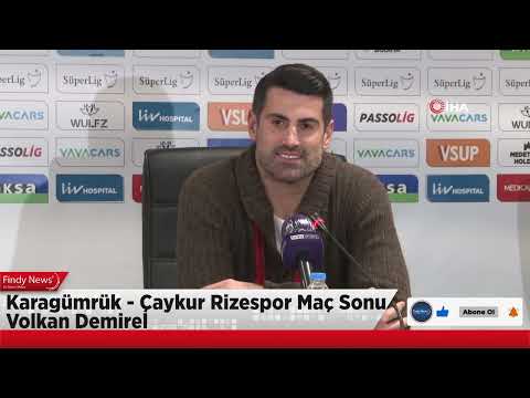 Karagümrük - Çaykur Rizespor Maç Sonu Volkan Demirel