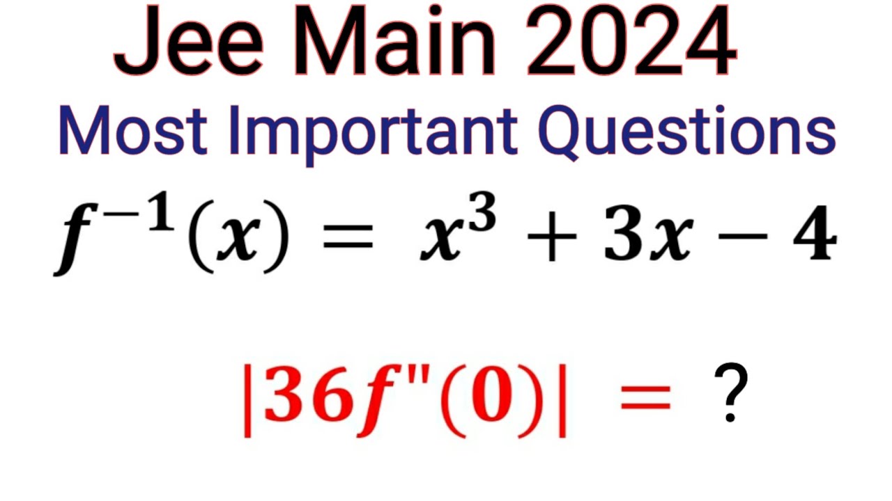 Jee Main 2024 Important Questions| Functions IIT Jee Main 2024 ...