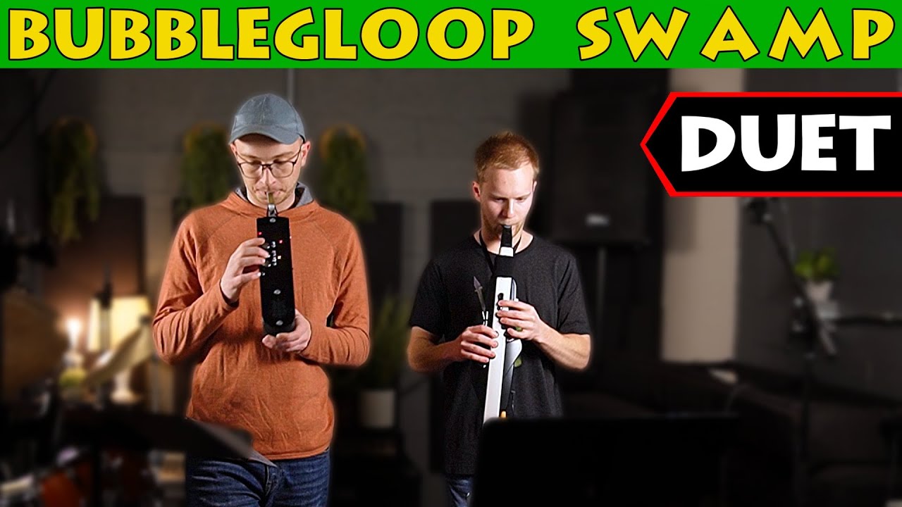 Bubblegloop Swamp - Aerophone/EVI duet cover (LIVE From The 3rd Floor ...