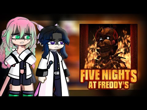 Hashiras React to Fnaf Final Part