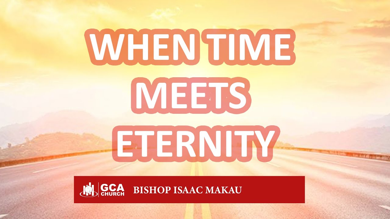 WHEN TIME MEETS ETERNITY - YouTube