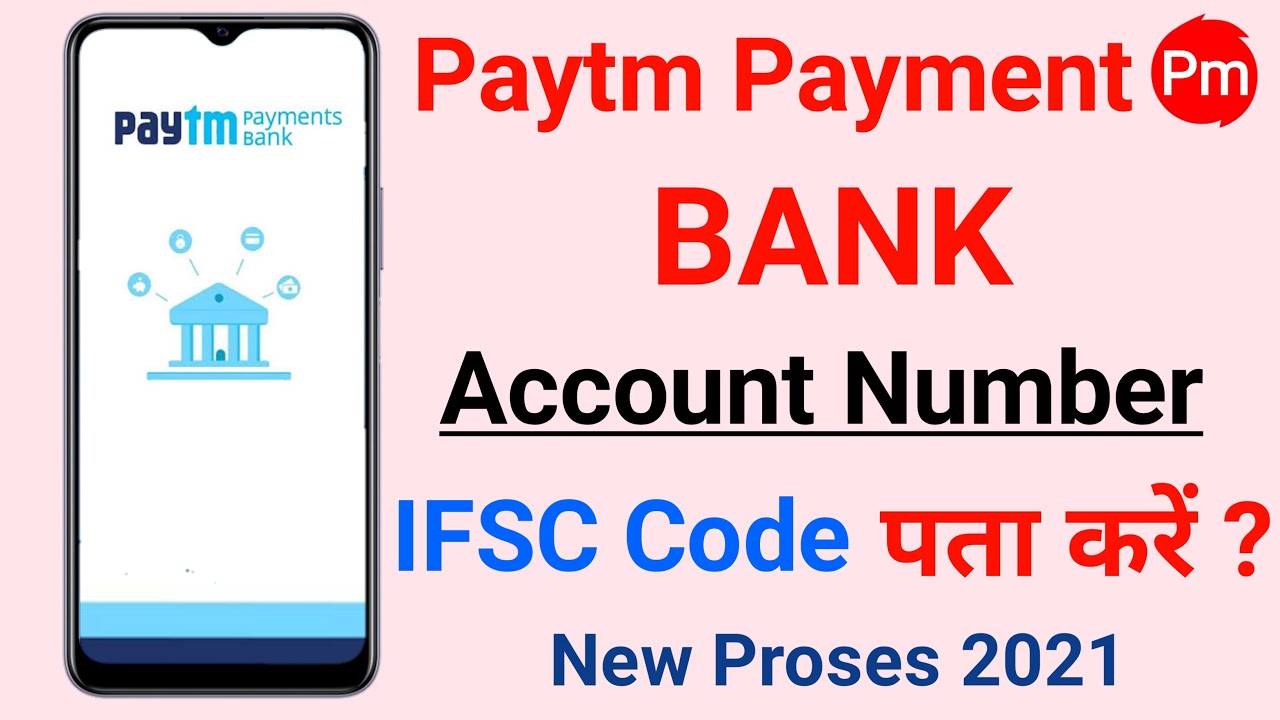 Paytm payment bank account number or IFSC code Kaise Pata Karen | paytm ...