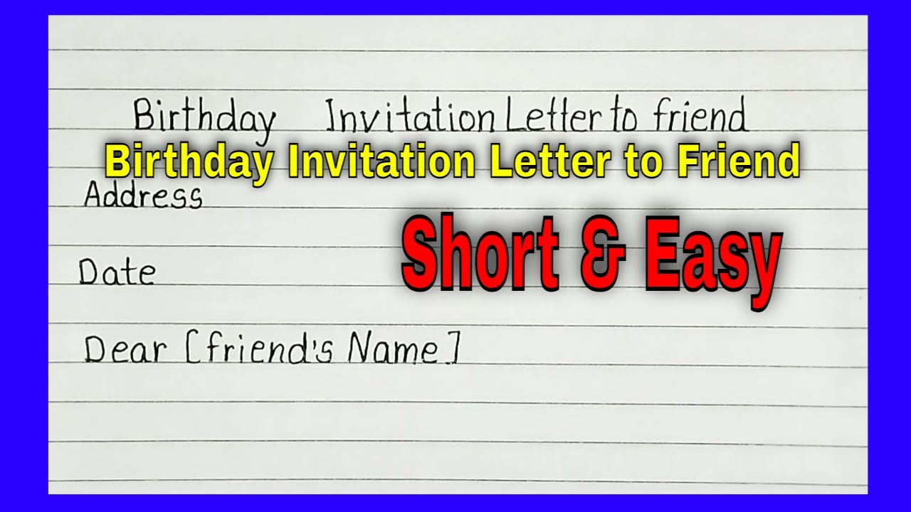write a birthday invitation to your friend l how to write an birthday ...