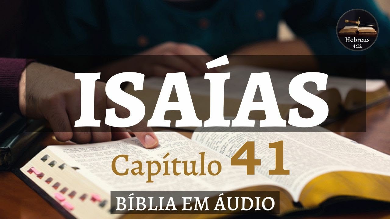 HEBREUS 4:12 || BÍBLIA EM ÁUDIO || ISAÍAS 41 - YouTube