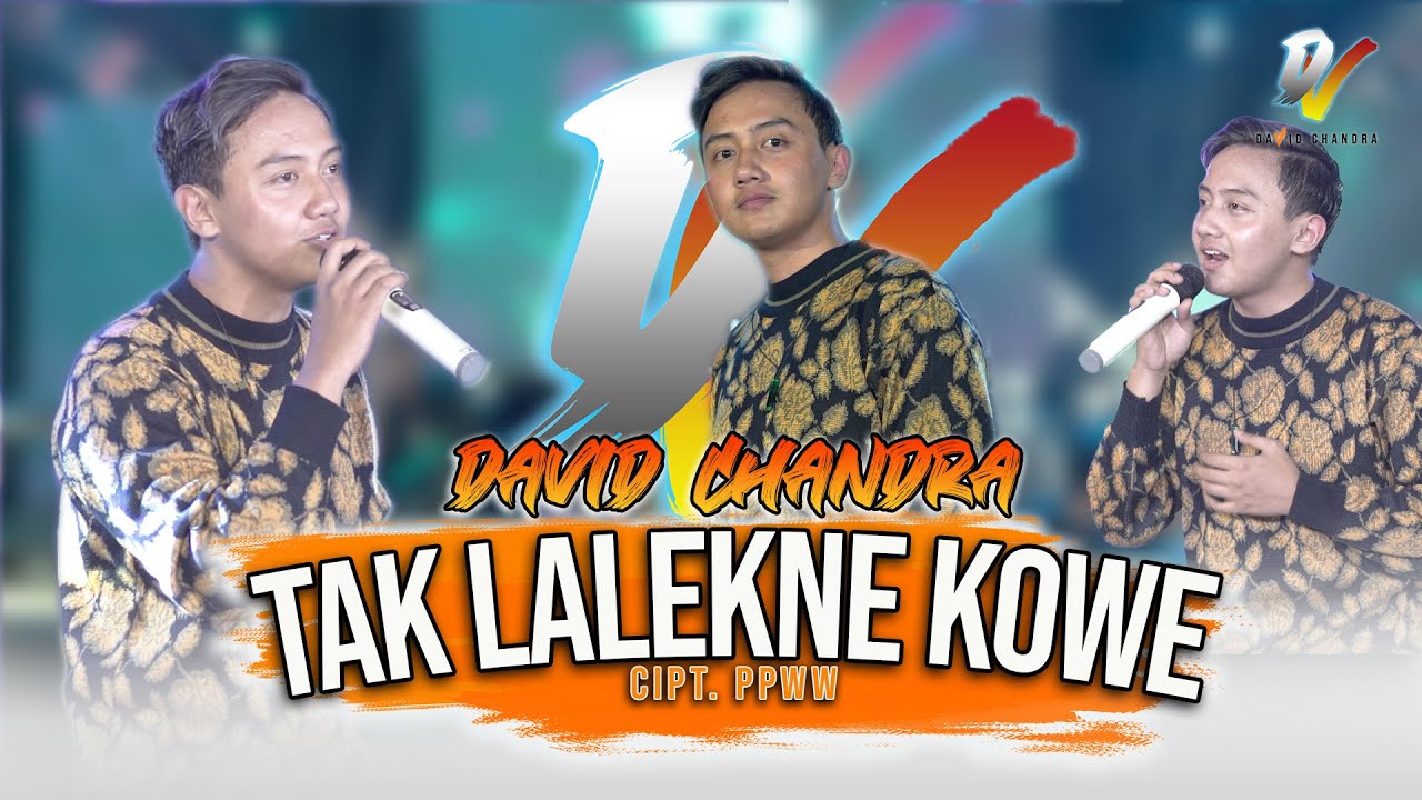 David Chandra - Tak Lalekne Kowe - ( Official Live Music Video ) | DCSA ...