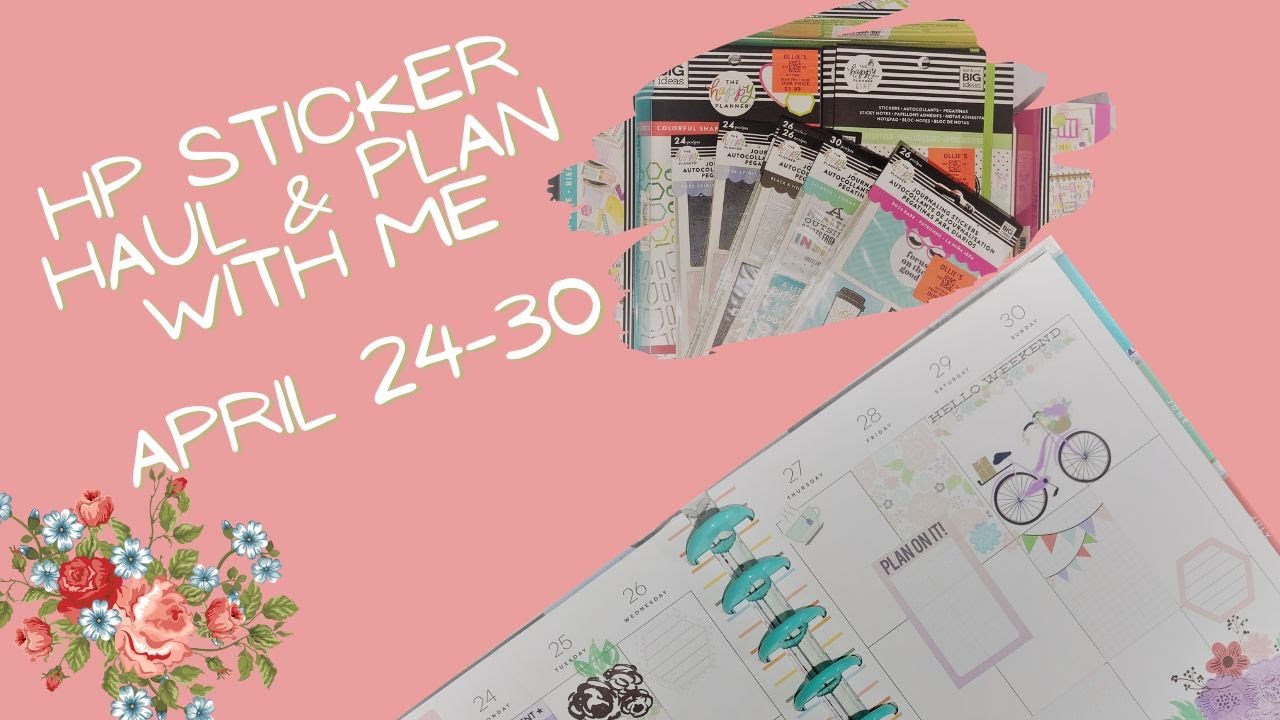 Happy Planner Sticker Haul & Plan with Me April 24-30 - YouTube