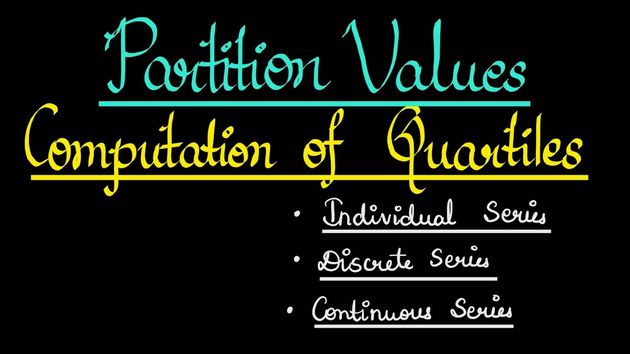 Computation of Quartiles - Partition Values | Class XI | B.Com | M.Com ...
