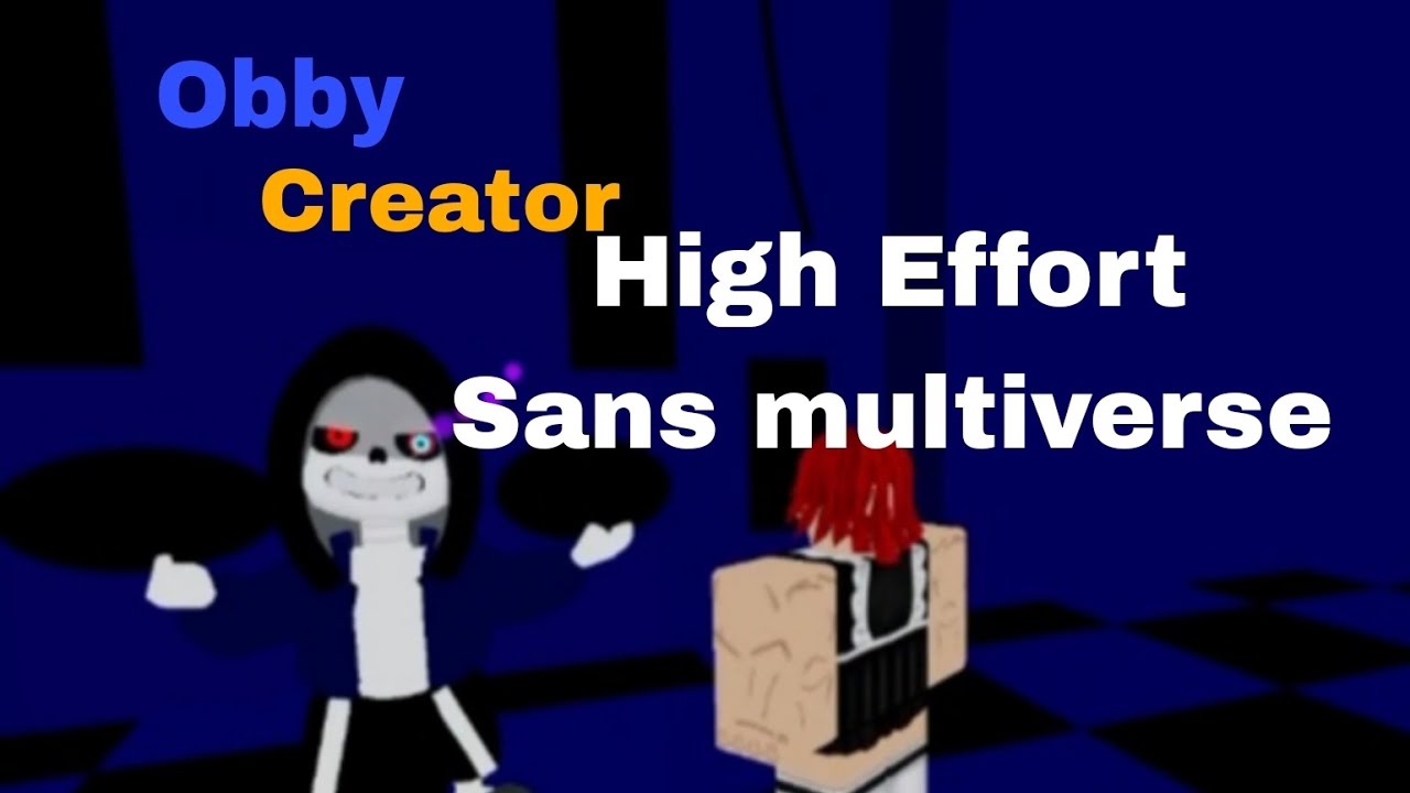 Roblox Obby Creator - High Effort Sans Multiverse walkthrough - YouTube
