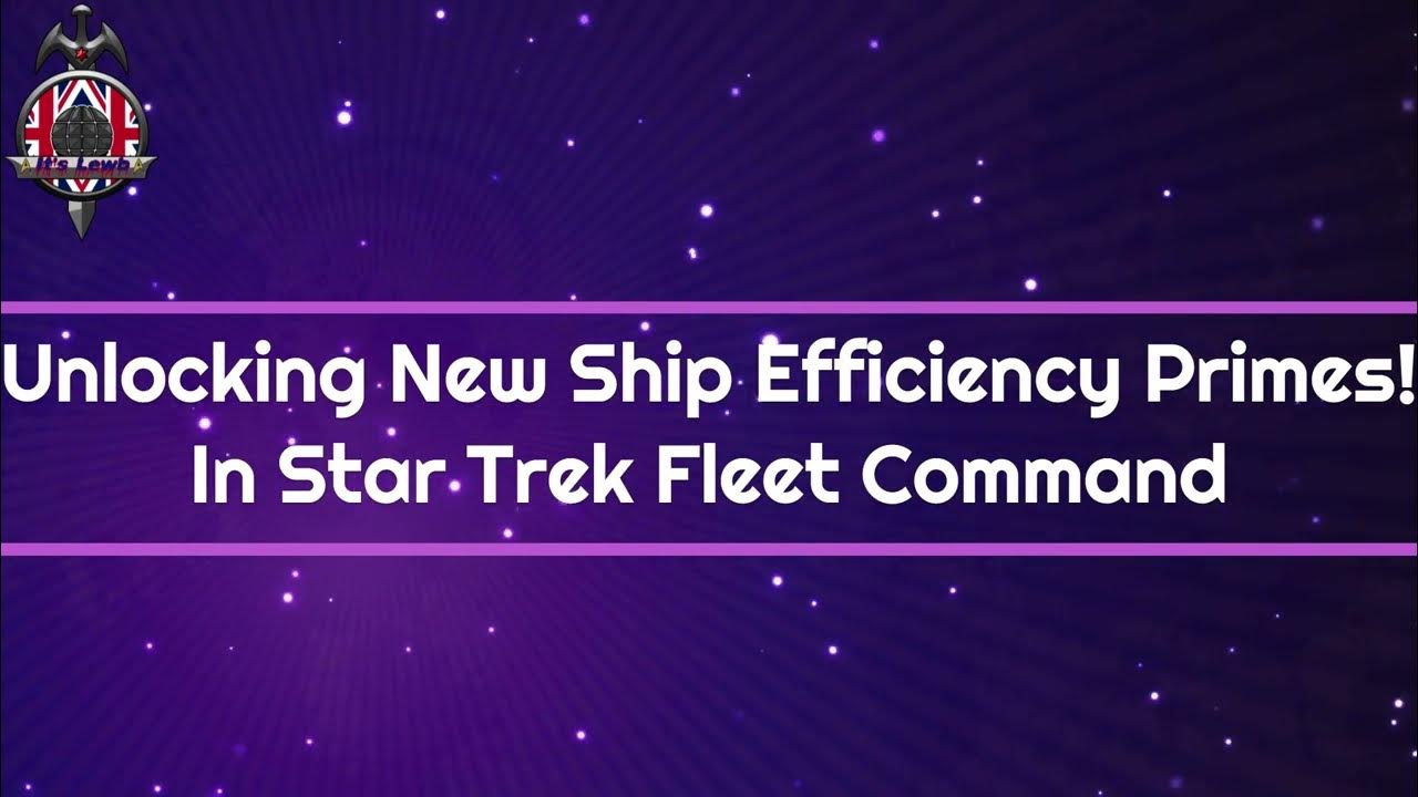 Unlocking The New Prime Ship Efficiency Researches. STFC - YouTube