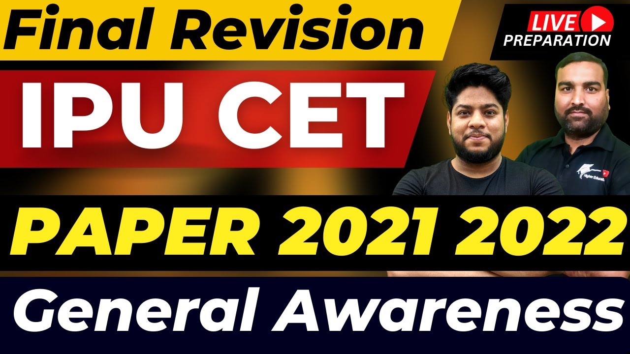 IPU CET 2023 : GK Final Revision IPU CET 2021 2022 PYQ🔥Final Revision ...