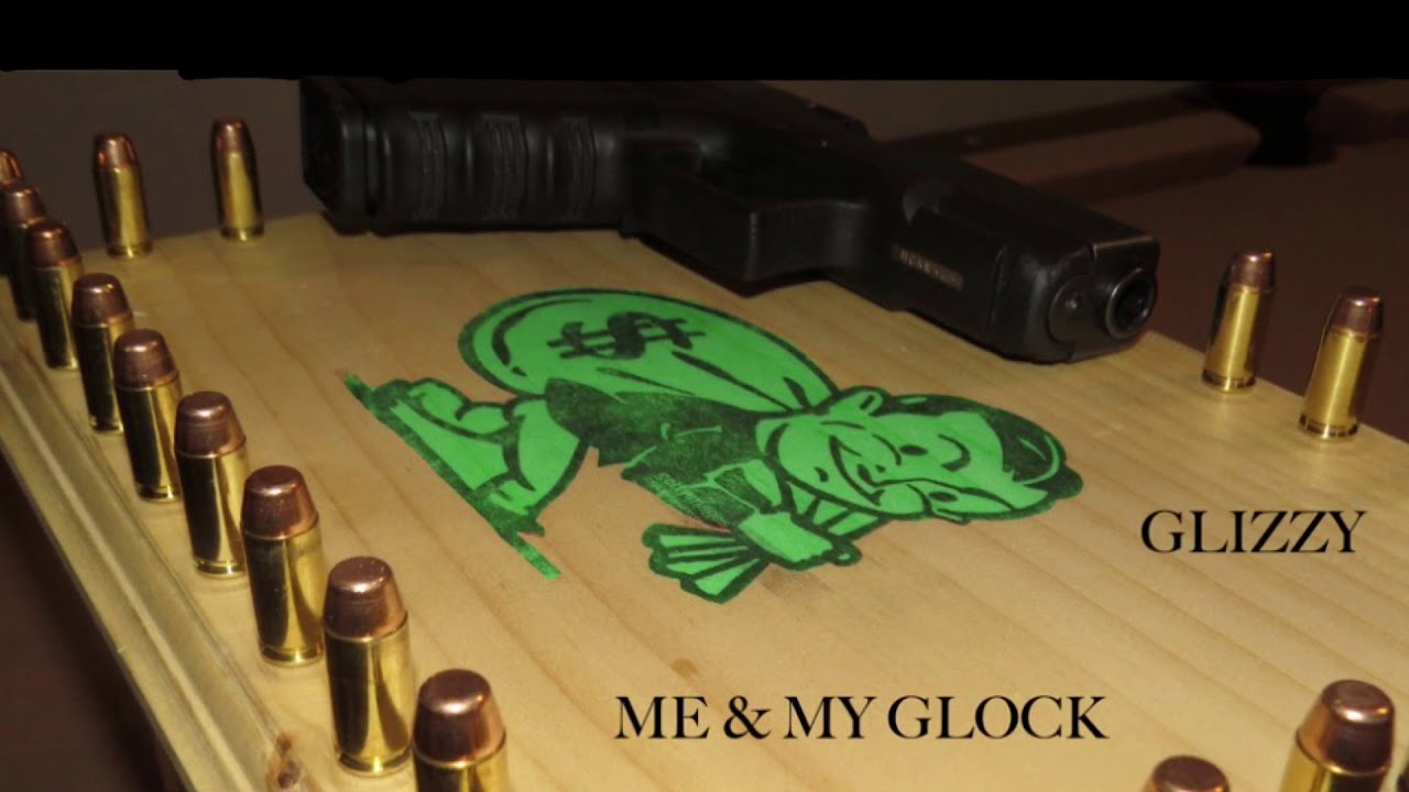 Glizzy -Me & My Glock - YouTube