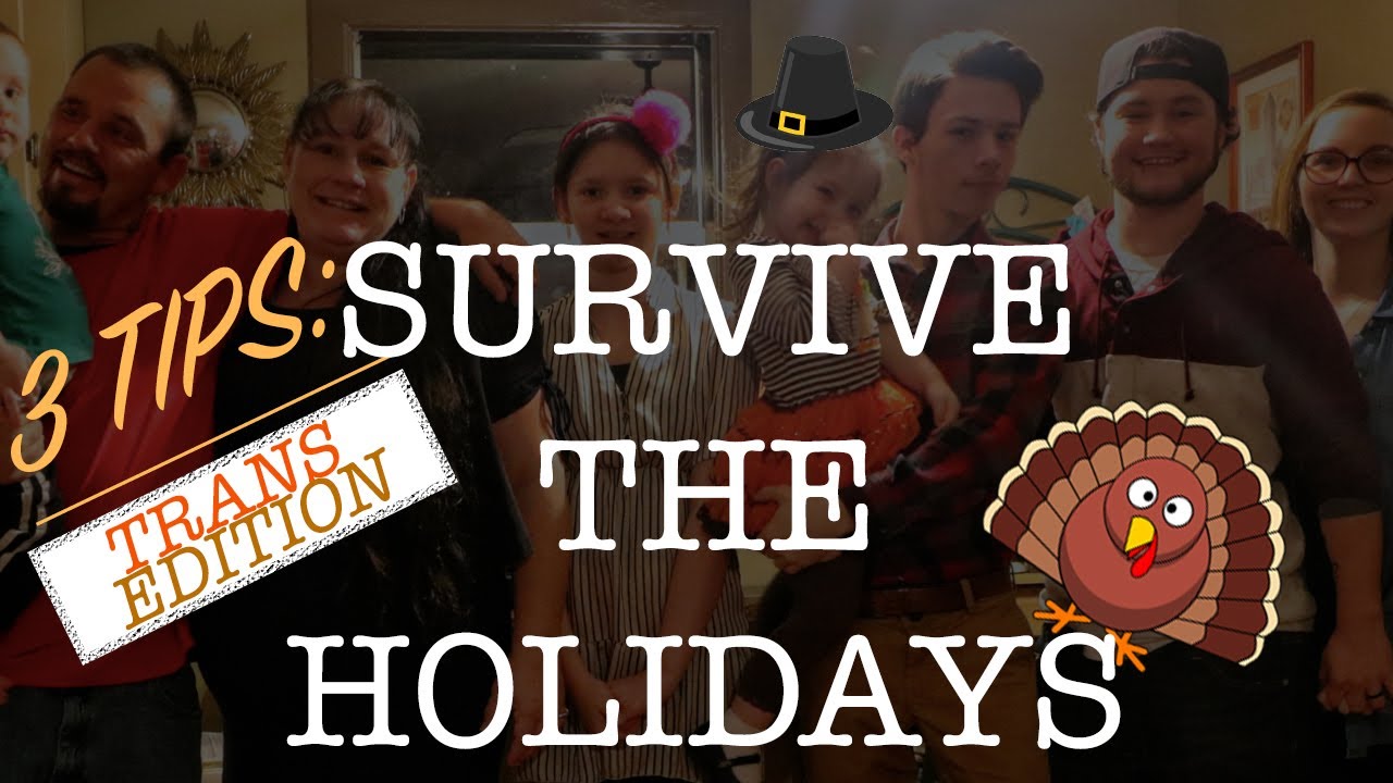 Transgender at Thanksgiving | 3 Tips For How to Survive the Holidays ...