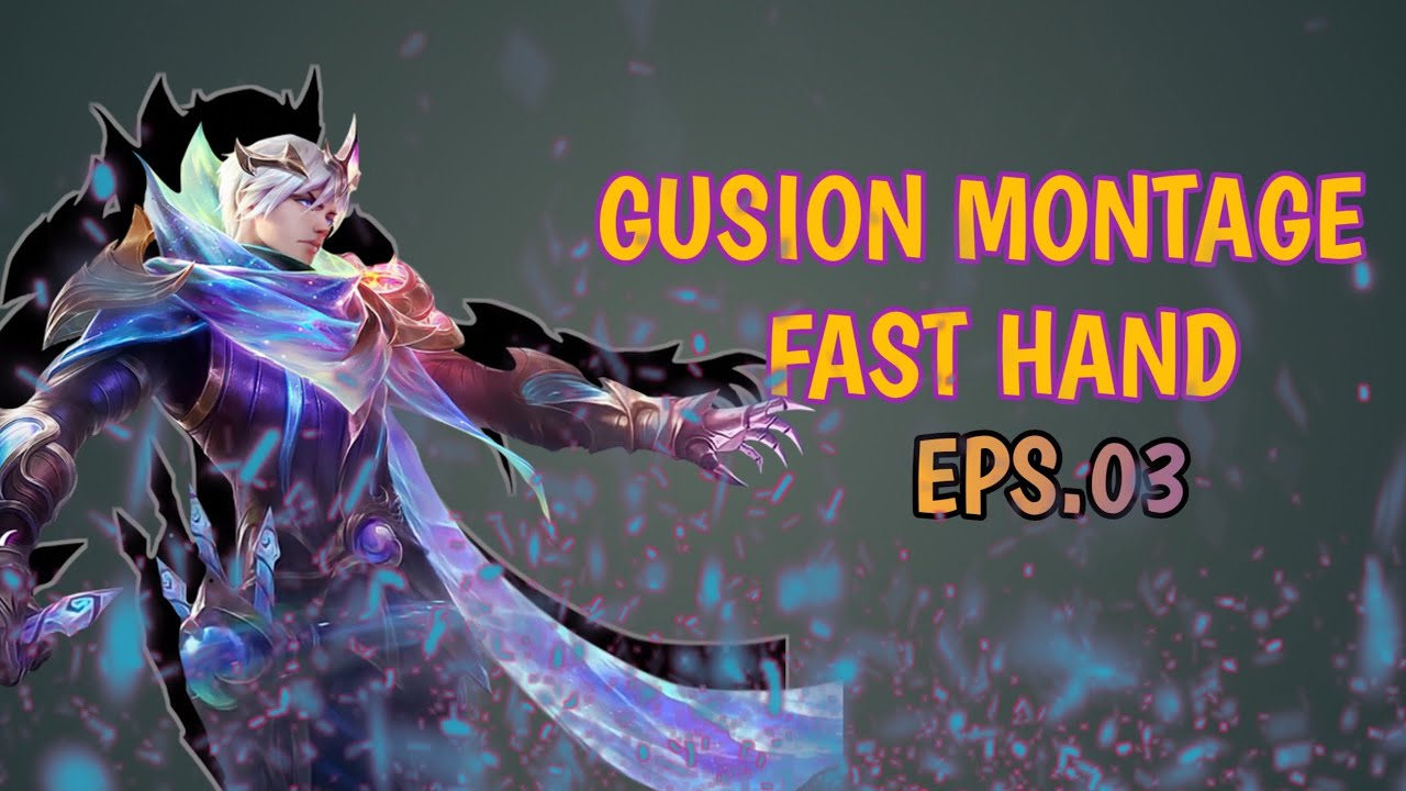 GUSION MONTAGE #03 | FAST HAND | | BEST MOMENT | MOBILE LEGENDS - YouTube