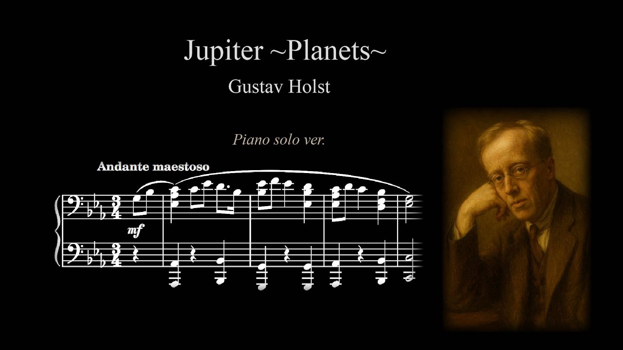 【Score】Holst - Jupiter ~ Planets ~ : Piano solo - YouTube