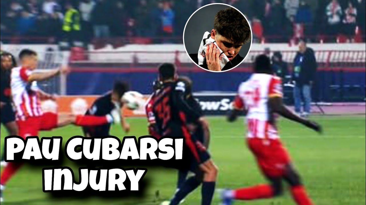 Pau Cubarsí injury | Pau Cubarsí injury video | Lesión de Pau Cubarsí ...