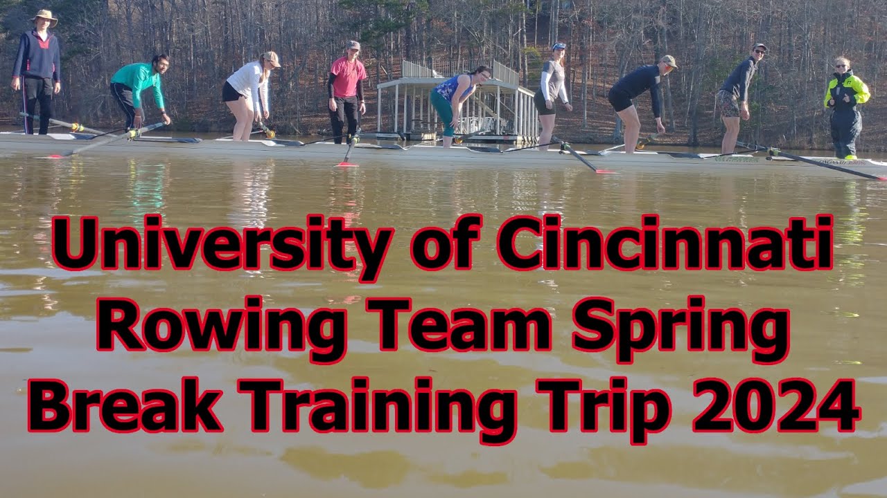 University of Cincinnati Rowing Team Spring Break Training Trip 2024 ...