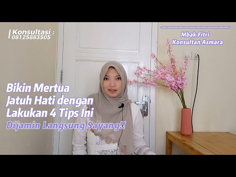 Bikin Mertua Jatuh Hati dengan Lakukan 4 Tips Ini. DIJAMIN MERTUA LANGSUNG SAYANG!!!