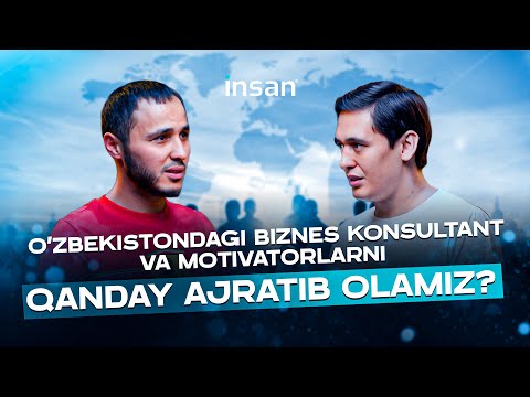 O'ZBEKISTONDAGI BIZNES KONSULTANT VA MOTIVATORLARNI QANDAY AJRATIB OLAMIZ?