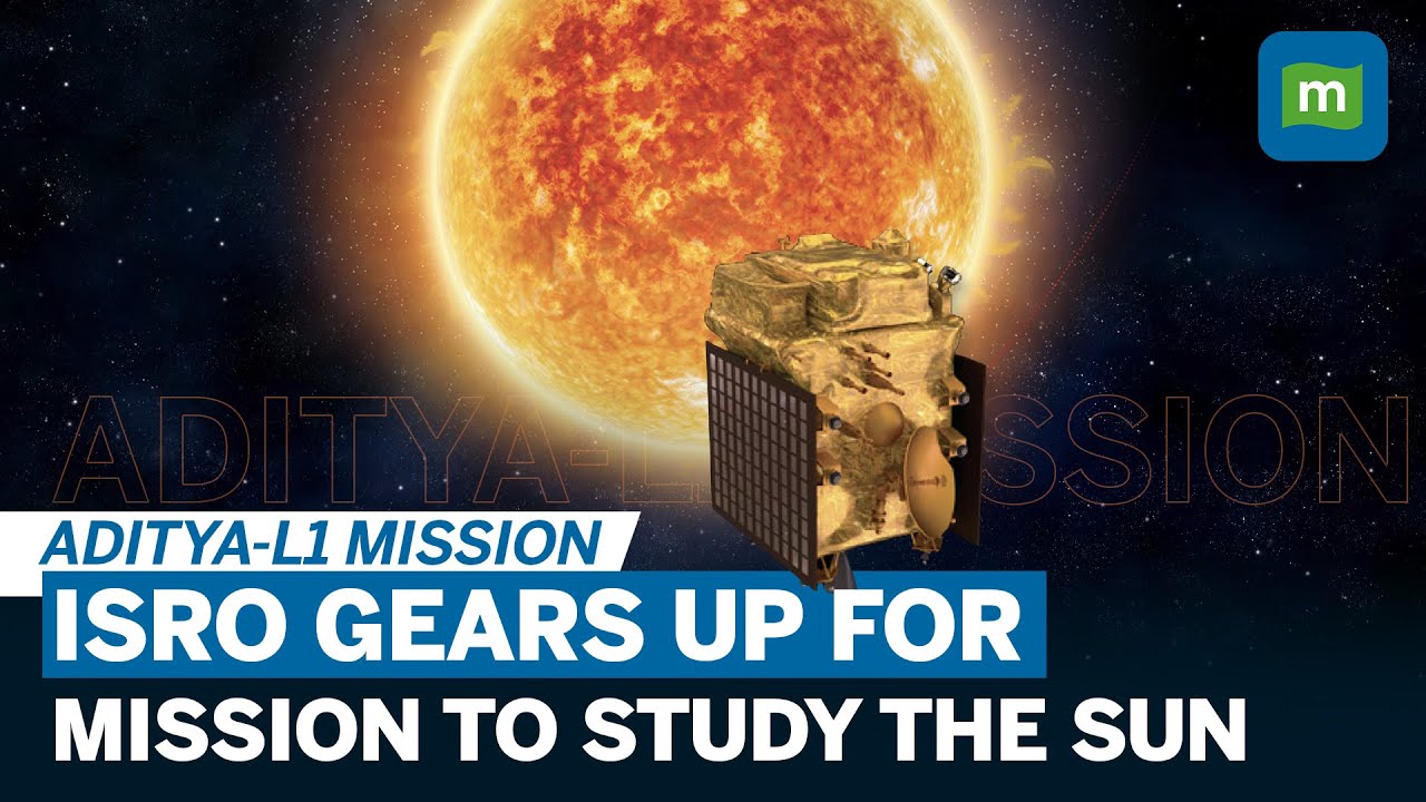 ISRO's Sun Mission: Prepares For India's First Mission To Study The Sun ...