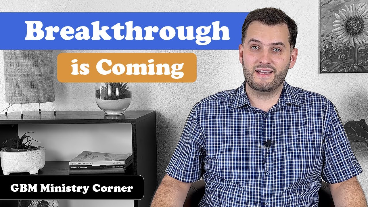 Breakthrough is Coming | Ministry Corner - YouTube