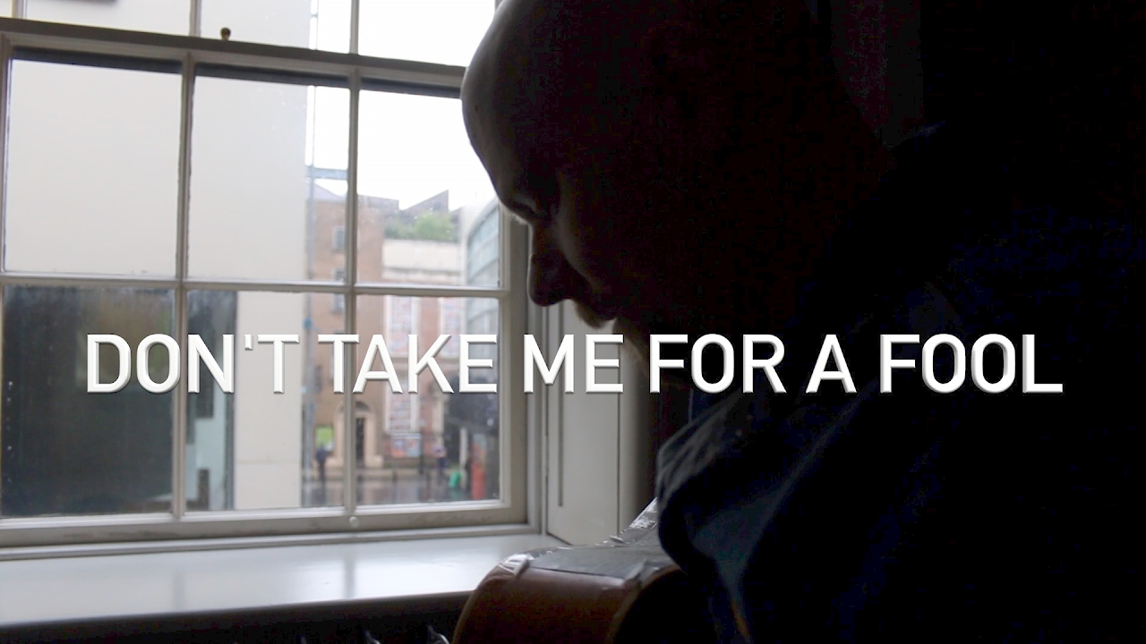 Don't take me for a fool - YouTube