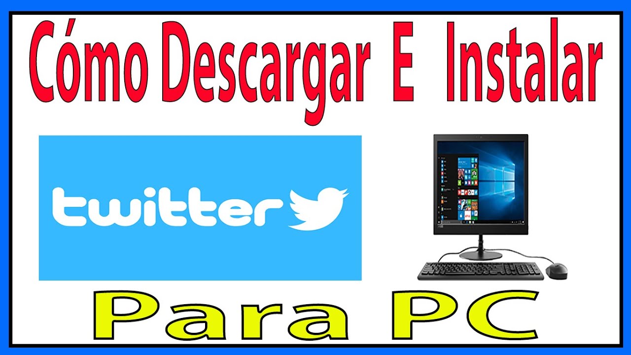 2023!! Como Descargar Twitter para PC (Windows) - YouTube