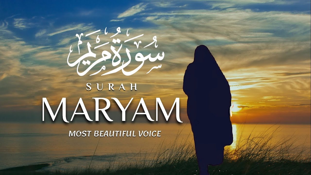Surah Maryam || New full version || Heart Soothing recitation Al-Quran ...