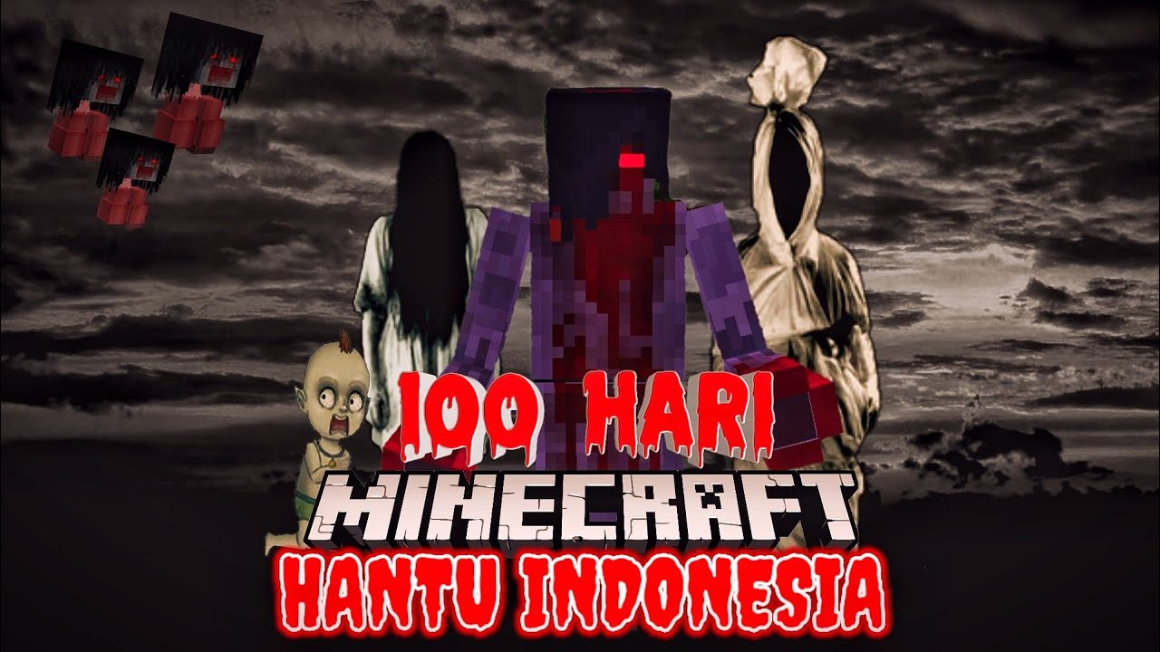 100 Hari Di Minecraft Hantu Indonesia - YouTube