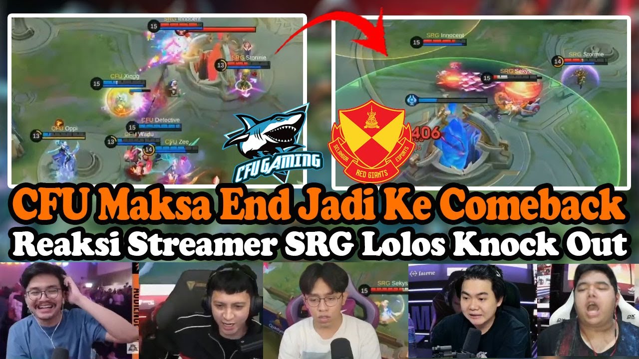 CFU Maksa End Jadi Ke Comeback Reaksi Streamer SRG Lolos Knock Out - YouTube