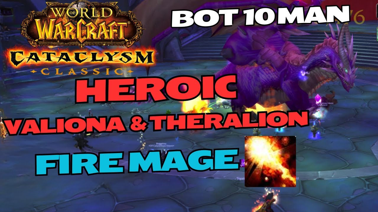 Heroic Theralion and Valiona - Fire Mage PoV - 10-Man Bastion of ...