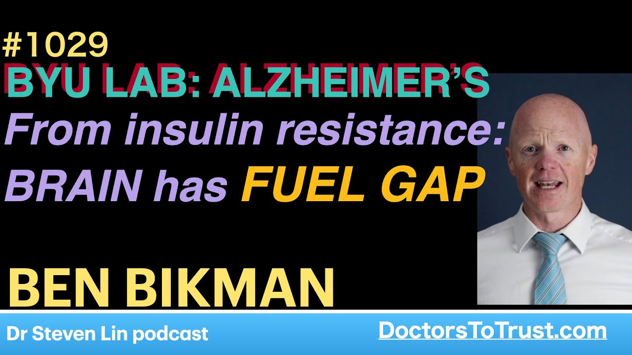 BEN BIKMAN g’ BYU LAB: ALZHEIMER’S From insulin resistance:BRAIN has ...